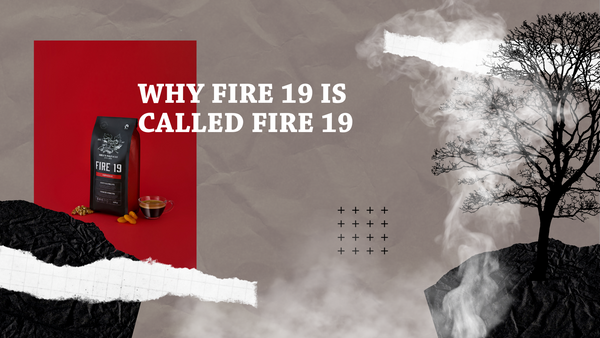 Why Fire 19 is called Fire 19 – Hell's Half Acre Coffee Company Ltd.